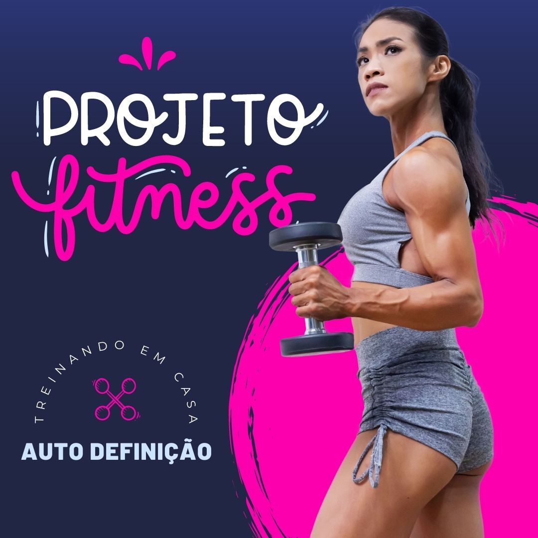 PROJETO FITNESS - O PLANO DEFINITIVO PARA TRINCAR EM CASA - Editora...