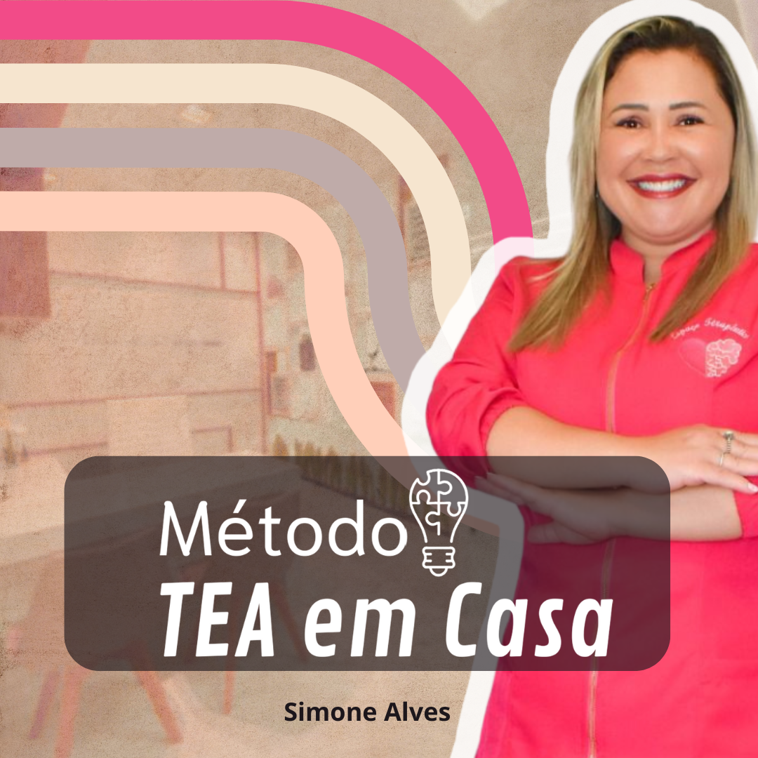 Método -TEA EM CASA - Simone Alves de Jesus Sena | Hotmart