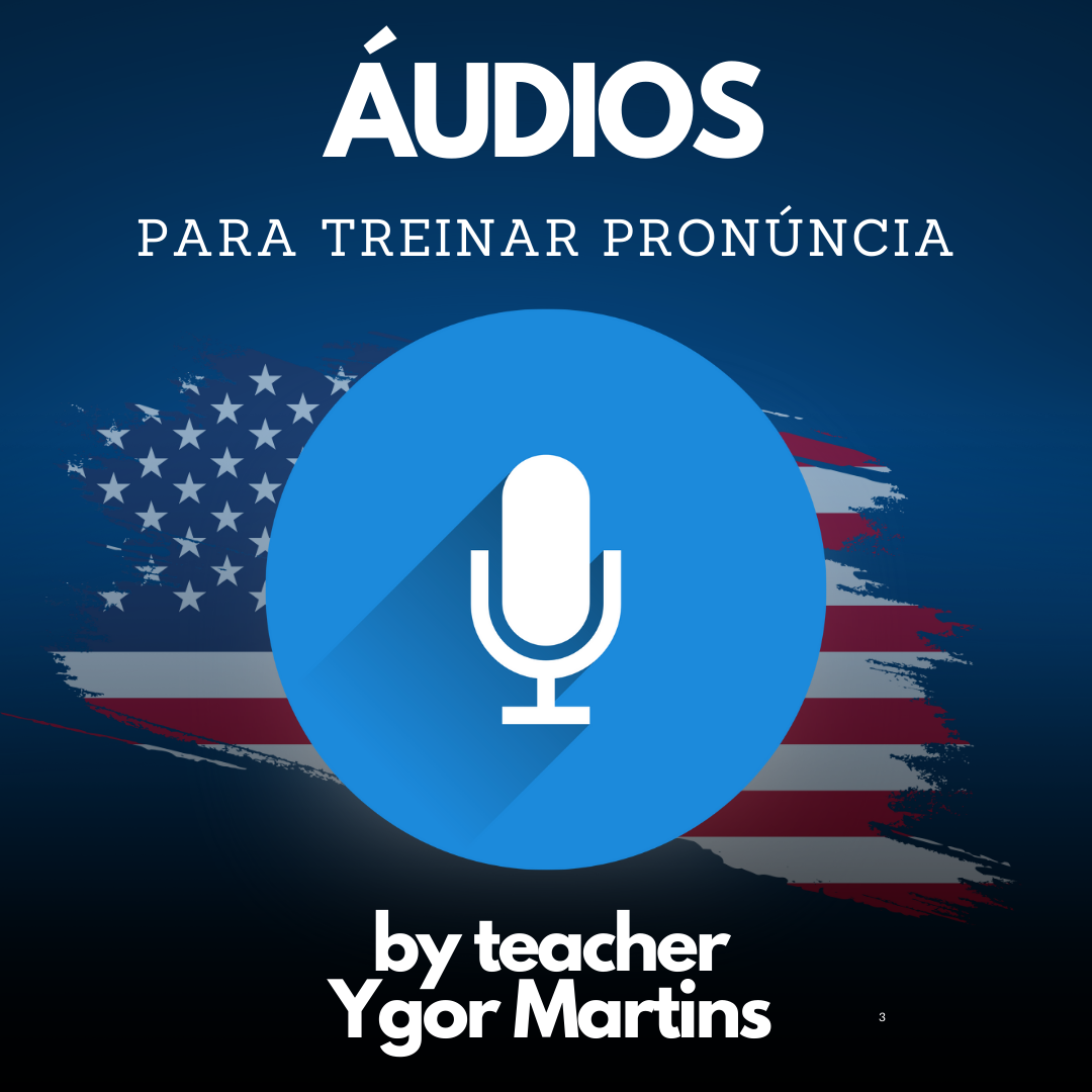 Pacote de Áudios para Treinar Pronúncia - Ygor Martins | Hotmart