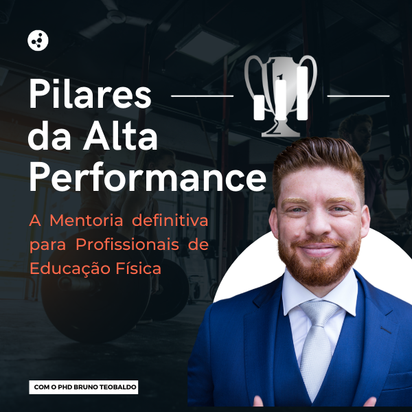 Pilares da Alta Performance - Uma Mentoria definitiva para Profissi...
