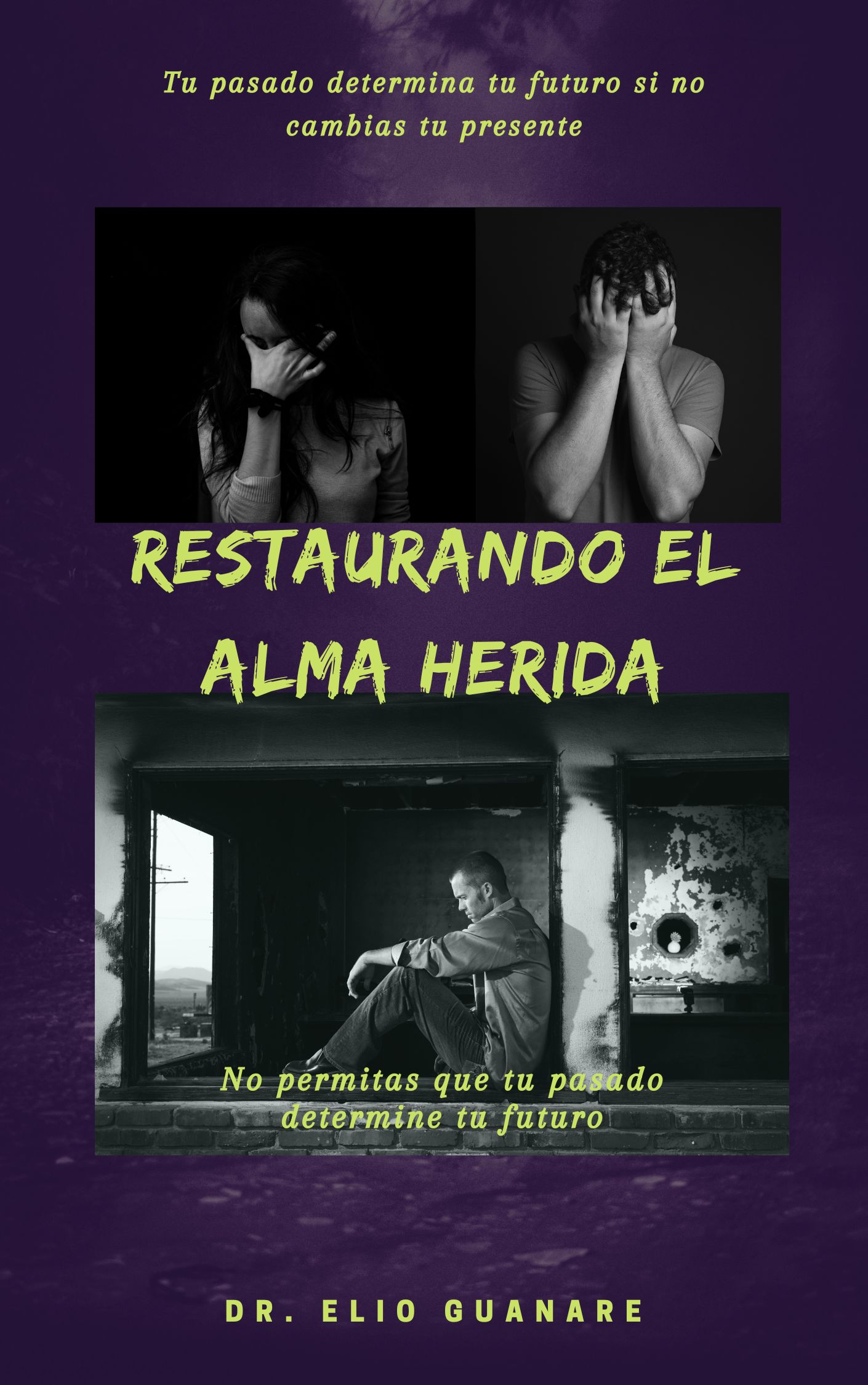Restaurando el alma herida - Elio Antonio Guanare Hurtado | Hotmart