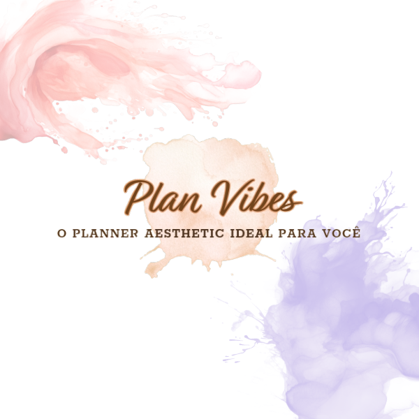 PlanVibes - O planner aesthetic ideal para você - Ellen Karolina D...