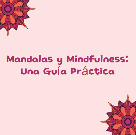 Mandalas y Mindfulness: Una Guía Práctica - Cursos Terapéuticos | H...
