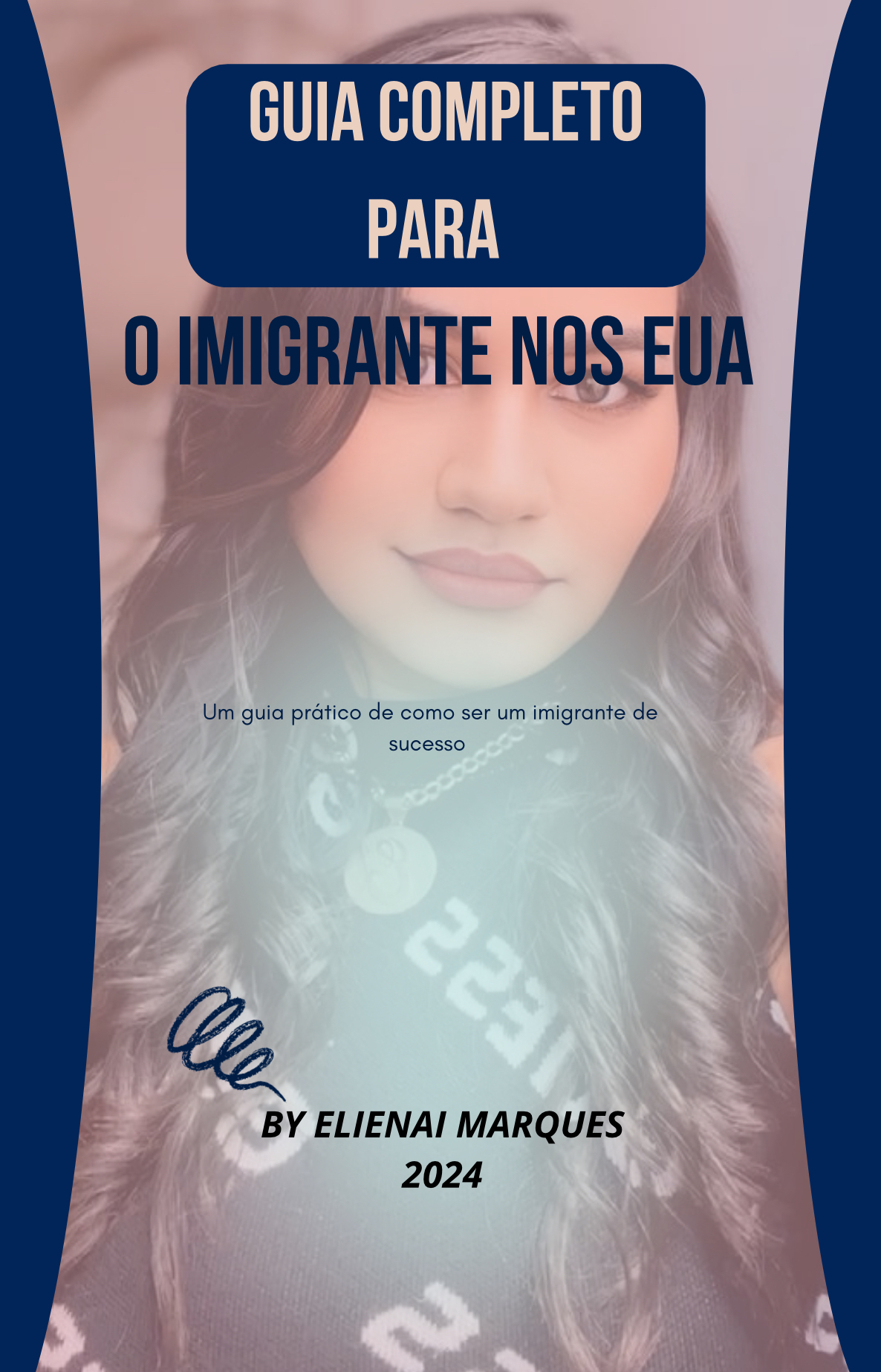 GUIA COMPLETO PARA O IMIGRANTE NOS ESTADOS UNIDOS - Elienai Marque...