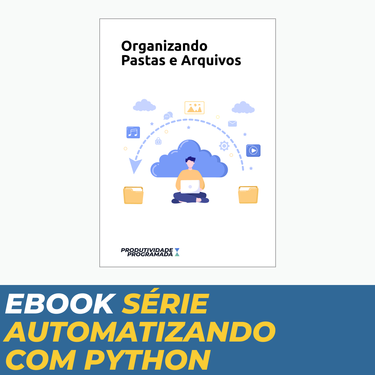 Ebook Organizando Pastas e Arquivos com Python
