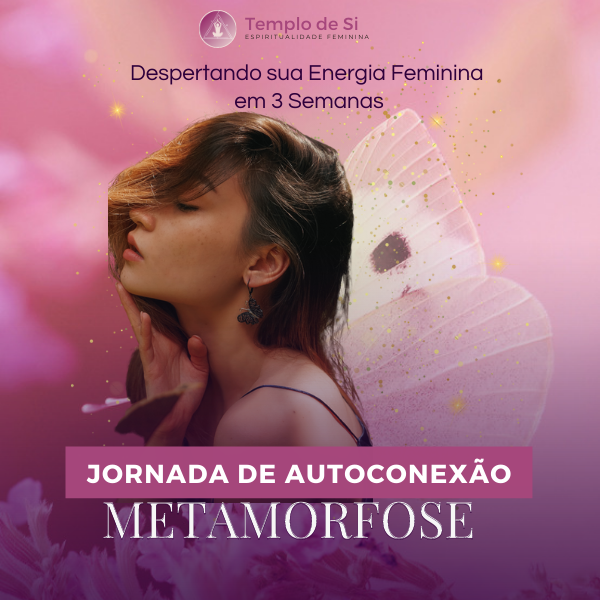 Programa Terapêutico -Metamorfose Feminina: Aliviando as Dores Emoc...