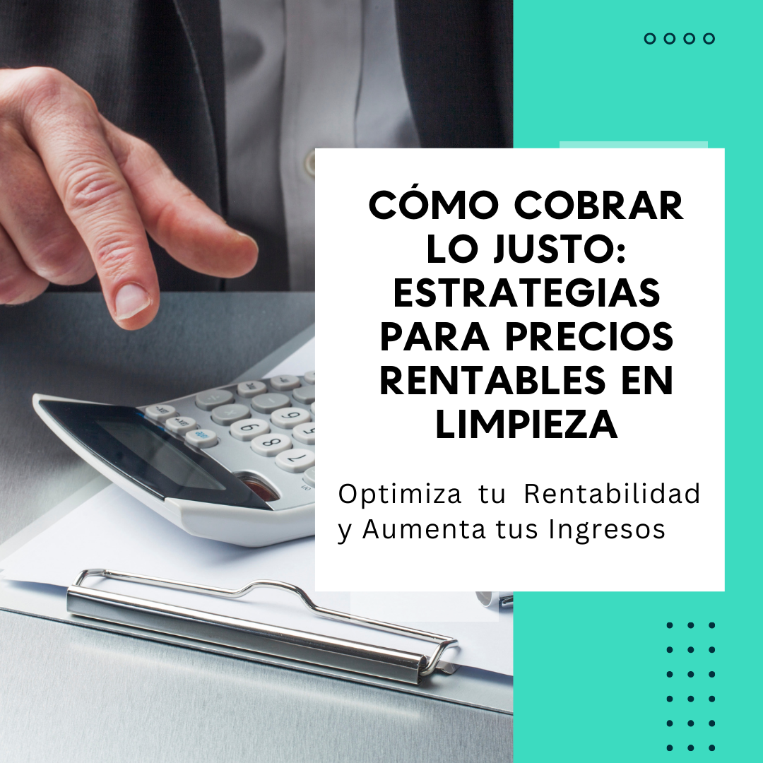 COBRA LO JUSTO: GUÍA PARA FIJAR PRECIOS RENTABLES EN SERVICIOS D...