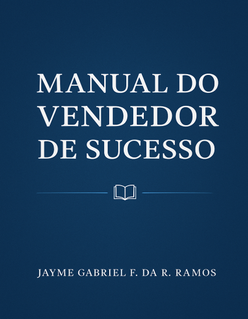 🏆 Manual do Vendedor de Sucesso — Domine as Vendas e Multiplique s...