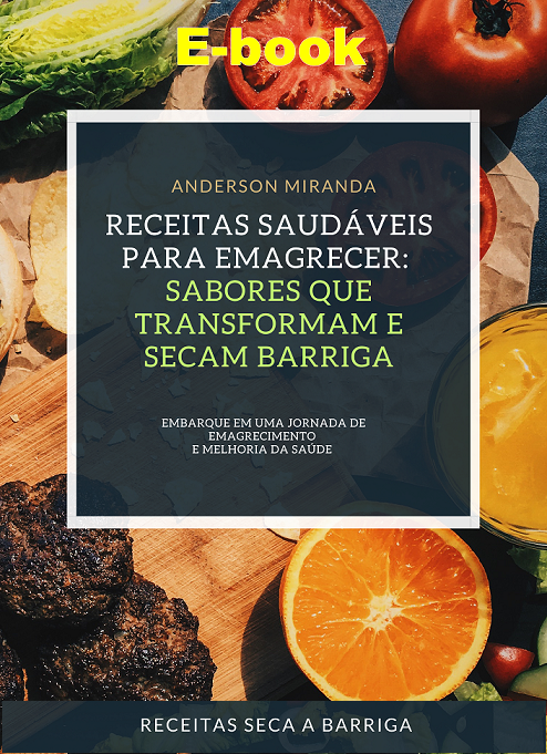 Receitas Saudáveis para Emagrecer: Sabores que Transformam e Secam ...