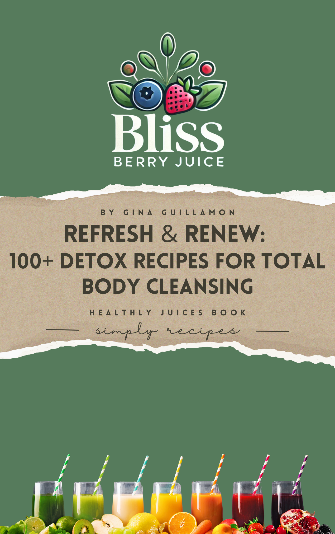 Refresh & Renew: 100+ Detox Recipes for Total Body Cleansing