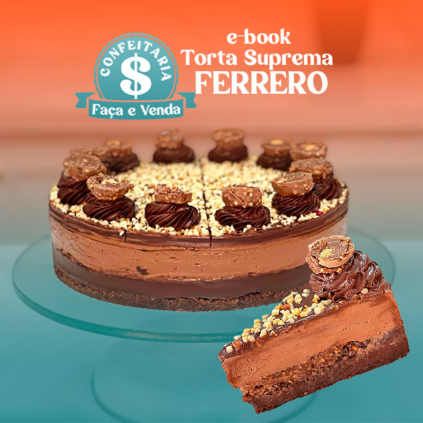 Torta Suprema de Ferrero - Cake Pote e Cia | Hotmart