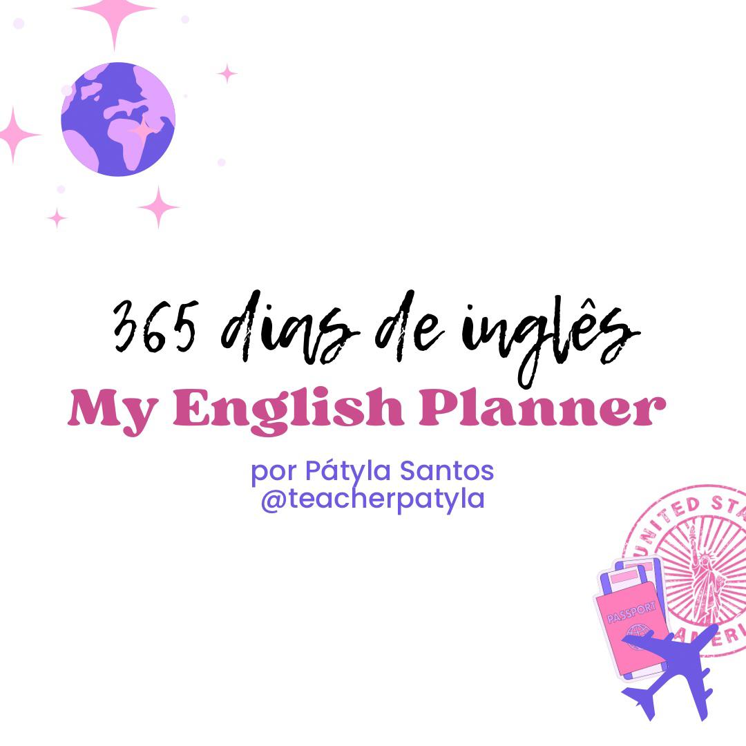 My English planner - Pátyla Taís Ferreira Dos Santos | Hotmart