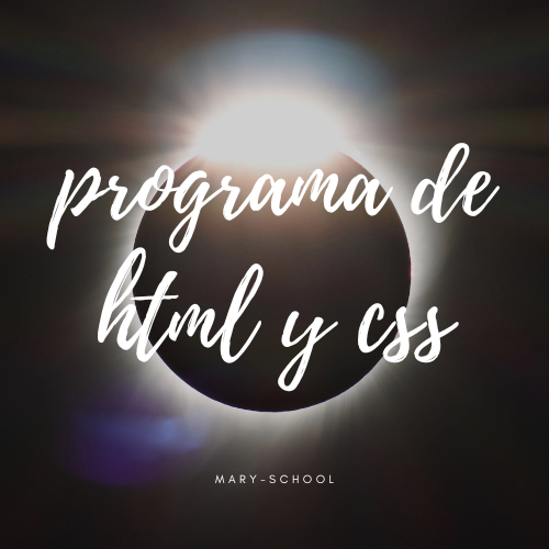 PROGRAMA DE HTML Y CSS - MARY SCHOOL | Hotmart