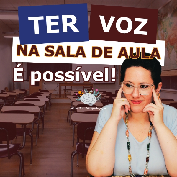 Tenha Voz na Sala de Aula em 15 Dias - AMP Aline Mori Psicopedagogi...