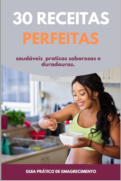 30 Receitas Saudaveis para Emagrecer