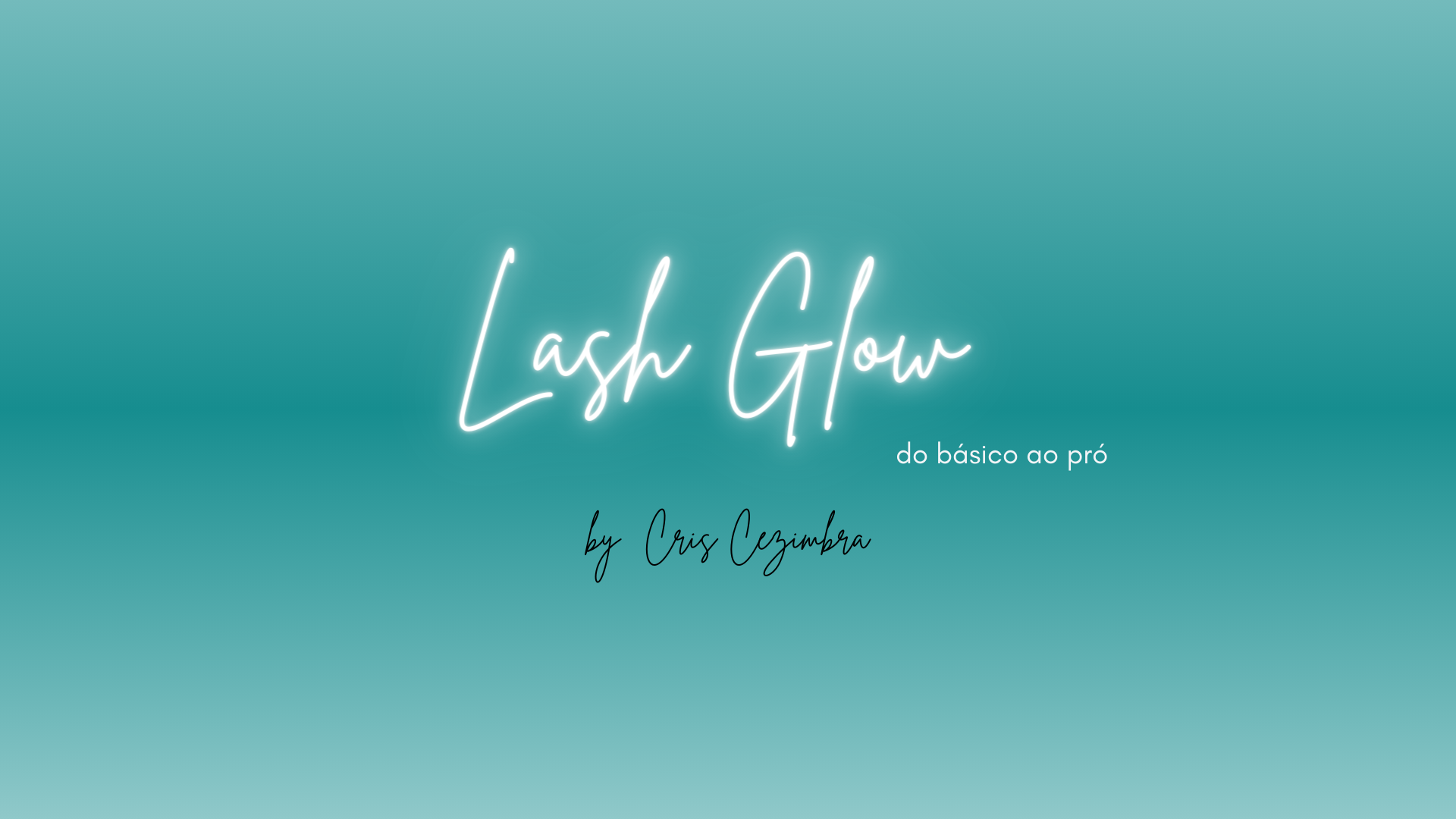 Lash Glow - do básico ao pro