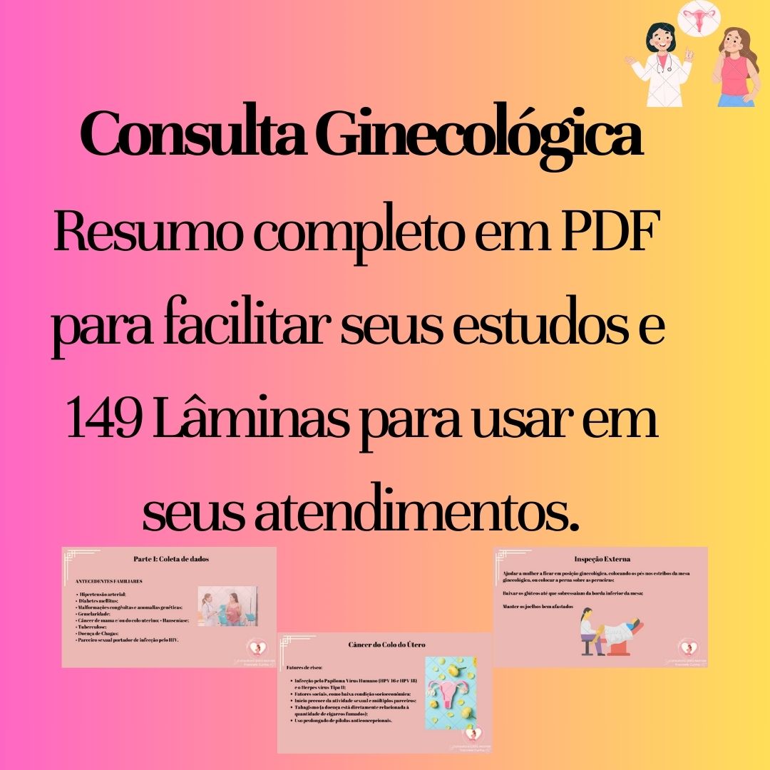 Resumo em 149 Lâminas Educativas de Consulta Ginecológica - FRANCIE...