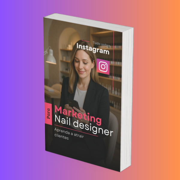MARKETING PARA NAIL DESIGNERS - Felipe Resende de Souza | Hotmart