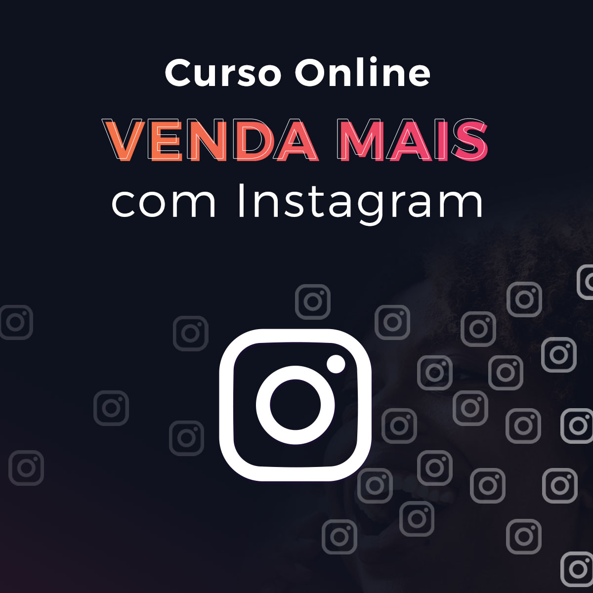 Curso Venda Mais com Instagram