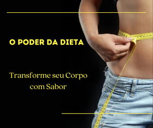 O Poder da Dieta: Transforme seu Corpo com Sabor - Marcos Felipe Lu...