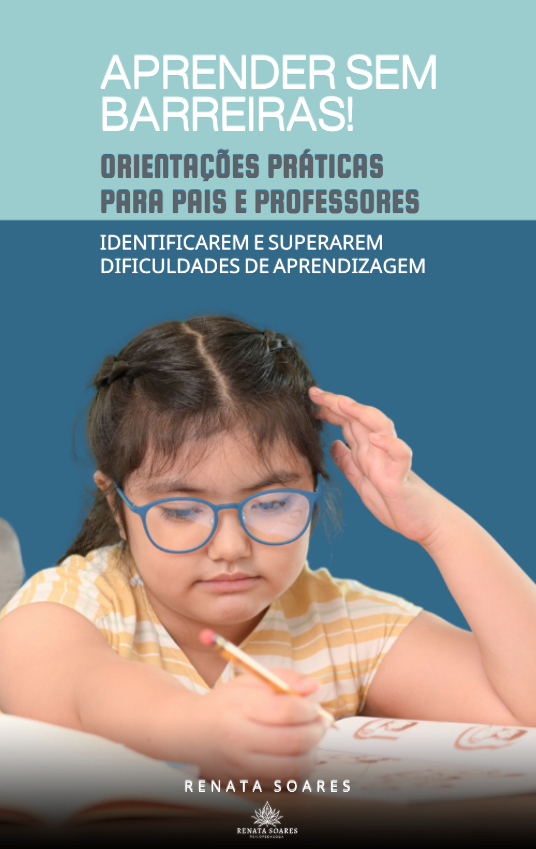 Aprender sem Barreiras – Dificuldades de Aprendizagem - Renata Soar...
