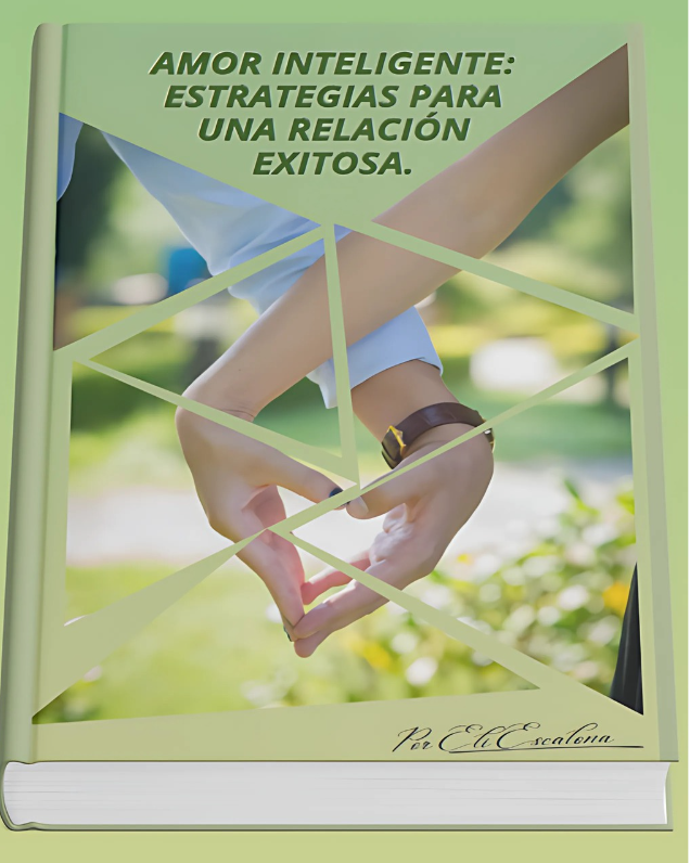 Amor Inteligente: Estrategias para una Relación Exitosa. - Ana Eliz...