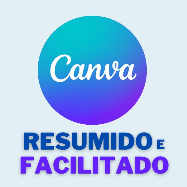 Canva resumido e facilitado - Sidnei Carmo Coelho | Hotmart