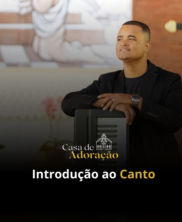 INTRODUÇÃO AO CANTO