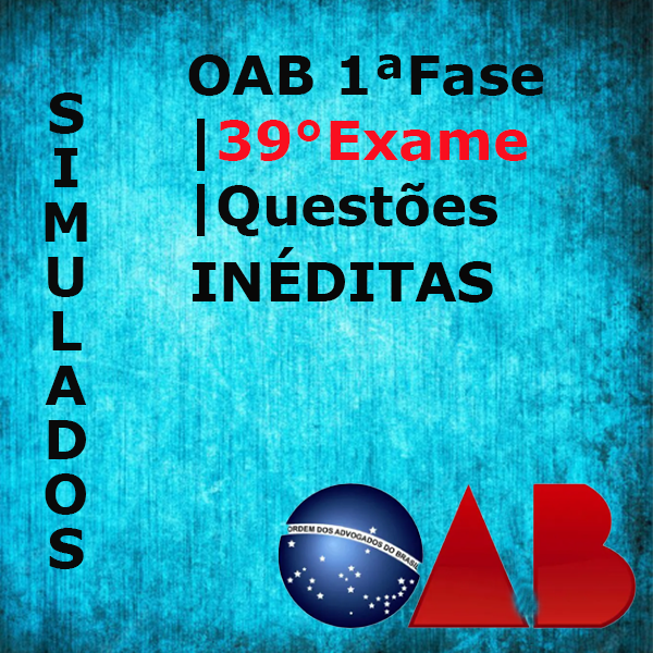 OAB 1ª Fase - Exame 39 (04 Simulados Com Gabarito Comentado!!!) - D...