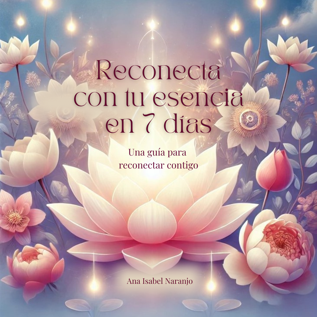 Reconecta con tu esencia en 7 días - Ana Naranjo | Hotmart
