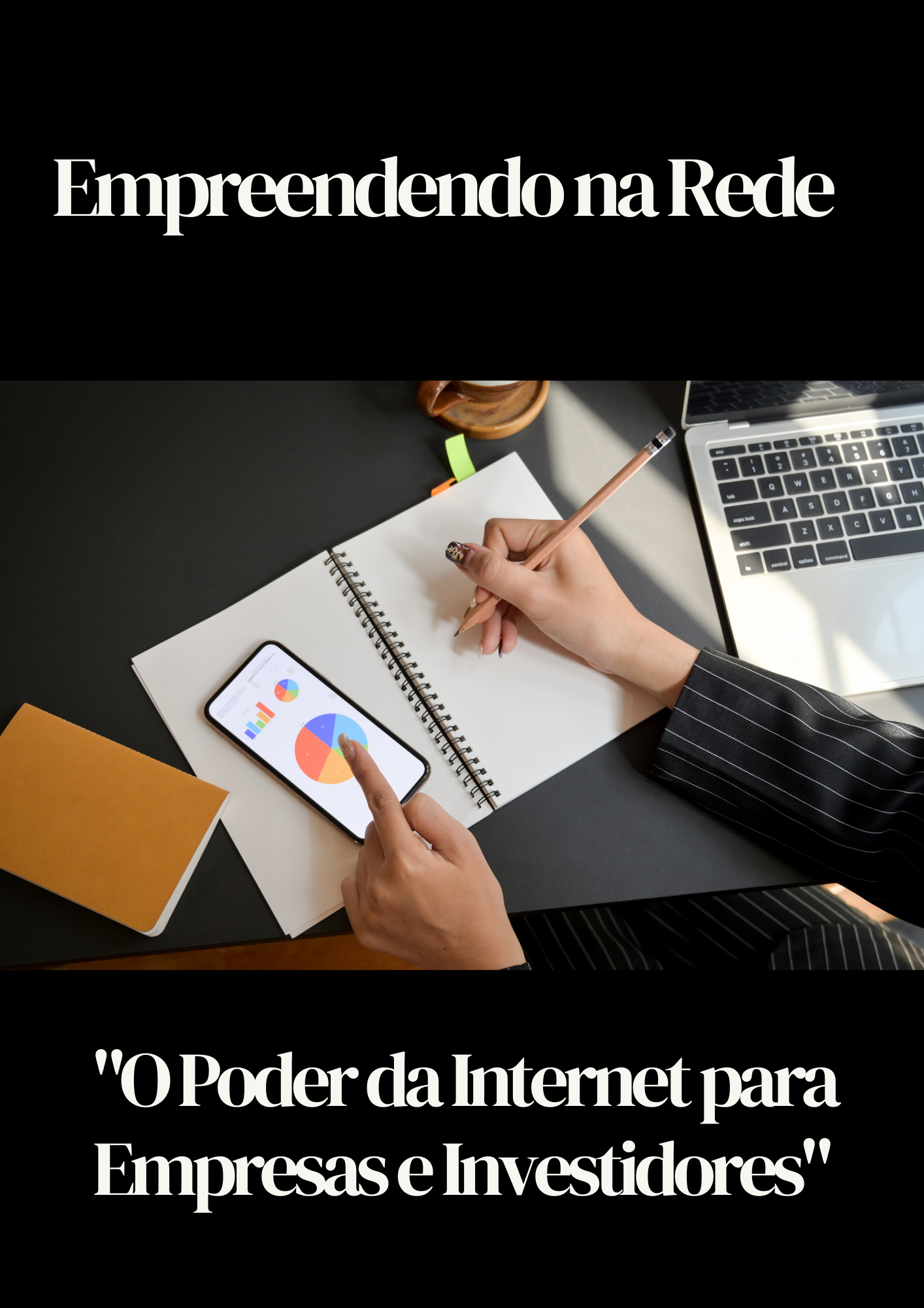 "Empreendendo na Rede: O Poder da Internet para Empresas e Investid...