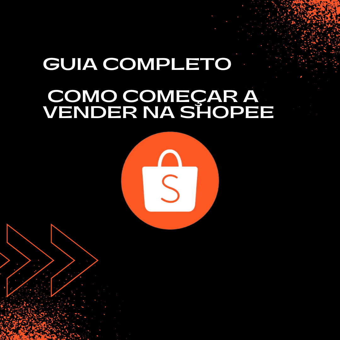 Guia Completo: Como Vender na Shopee e Alavancar seu Negócio - Wel...