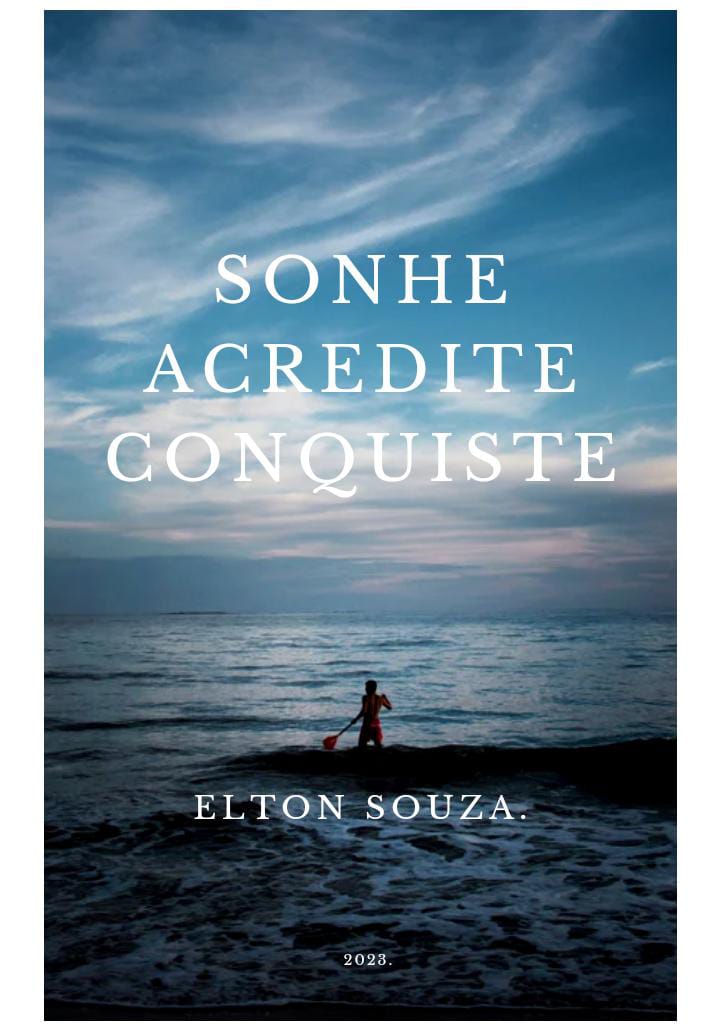 Sonhe, Acredite e Conquiste. - Elton Souza | Hotmart