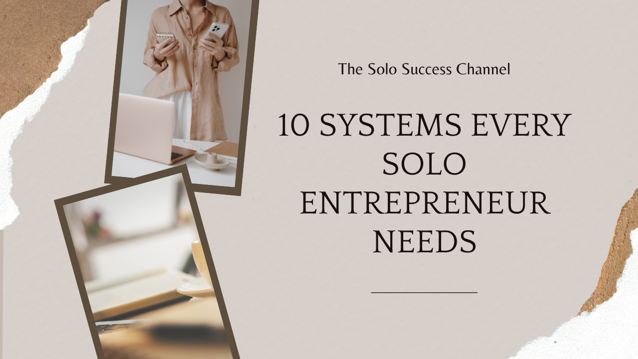 10 Systems that every Solo Entrepreneur Needs