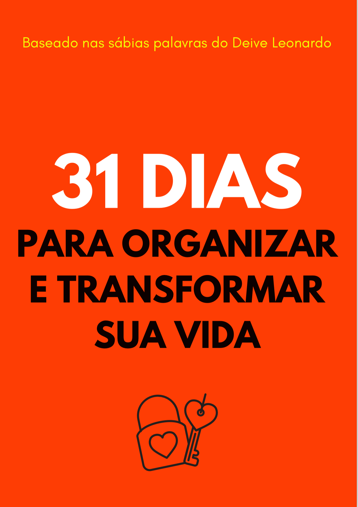31 Dias Para Organizar Sua Vida - Thiago Gomes da Silva | Hotmart