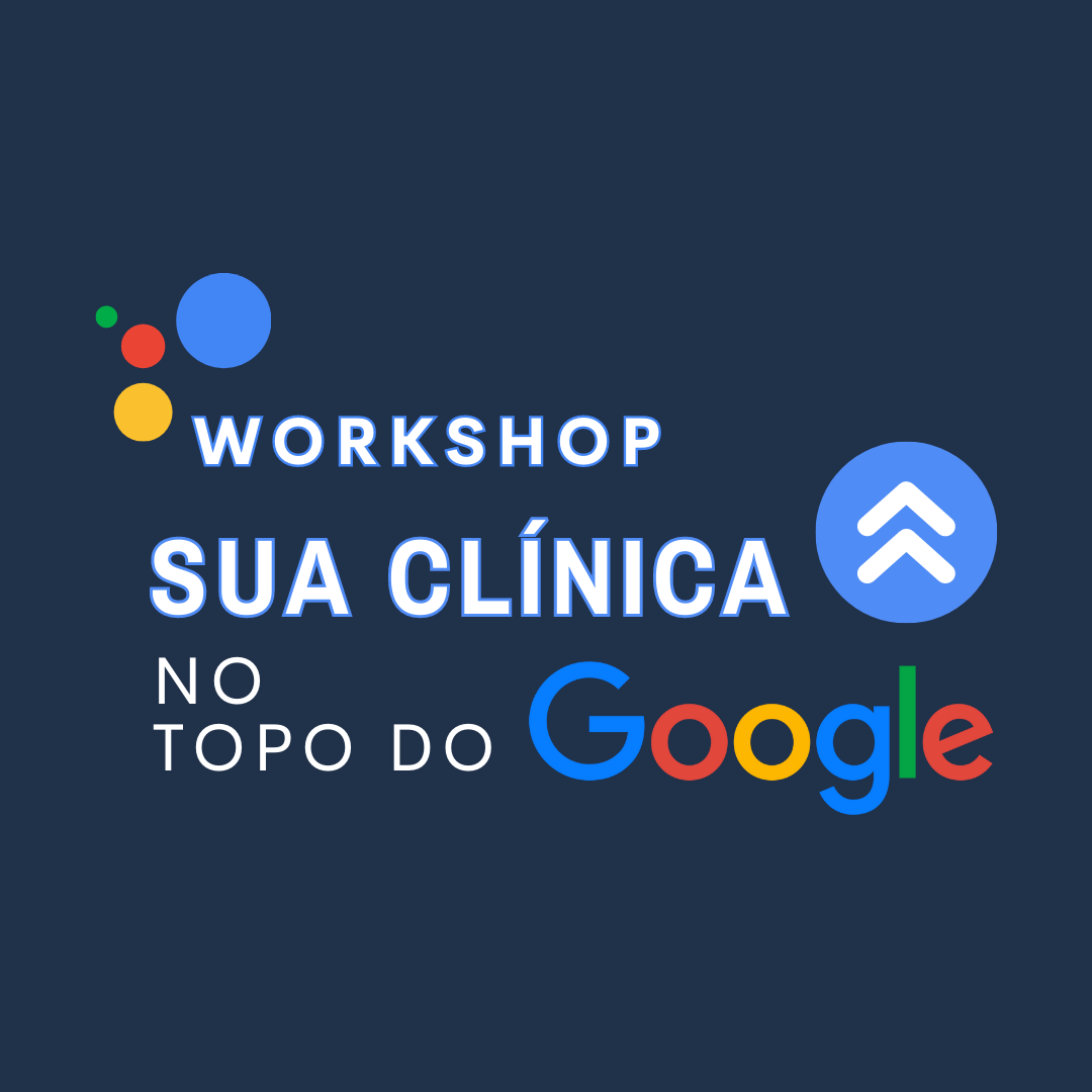 Workshop sua Clínica no topo do Google