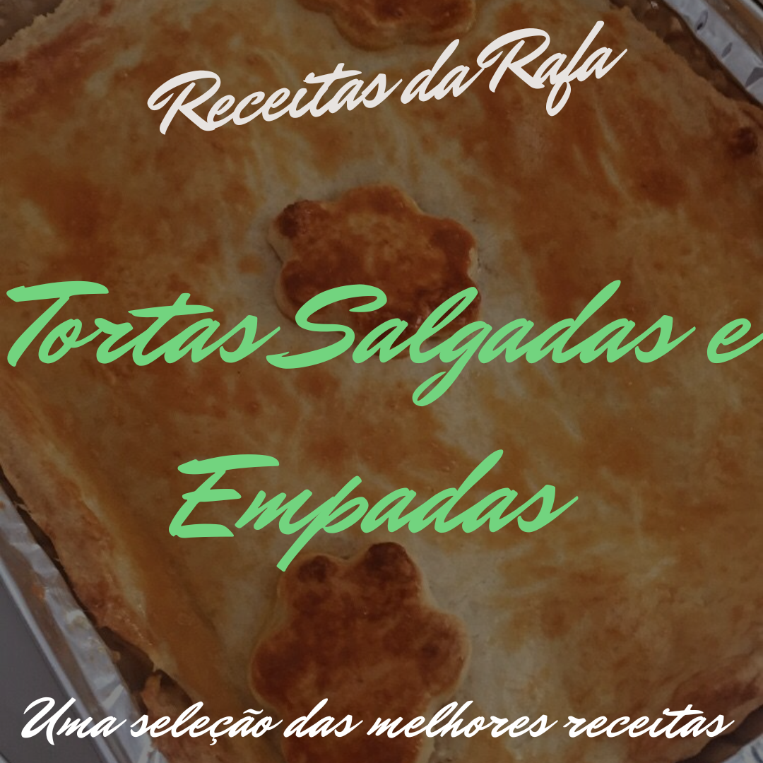 Receitas da Rafa - Tortas Salgadas e Empadas - Volume 2