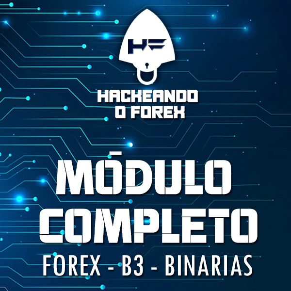 Hackeando o Forex (Módulo Completo) - Hackeando o Forex | Hotmart