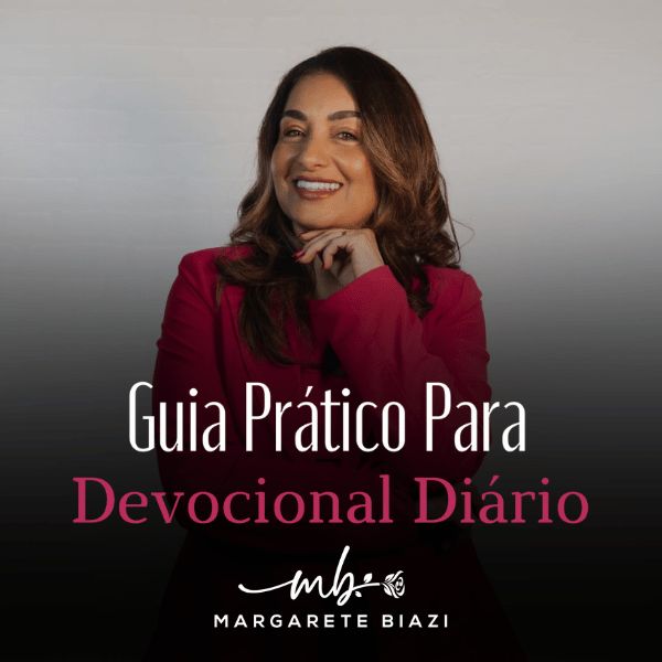 Guia Prático para Devocional Diário - Marga Biazi | Hotmart