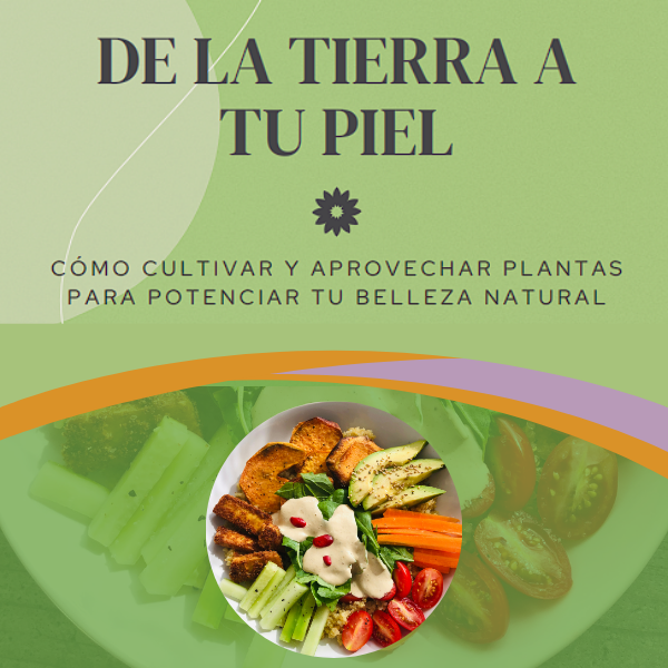 De la Tierra a tu Piel: Aprende a extraer el poder de las plantas m...