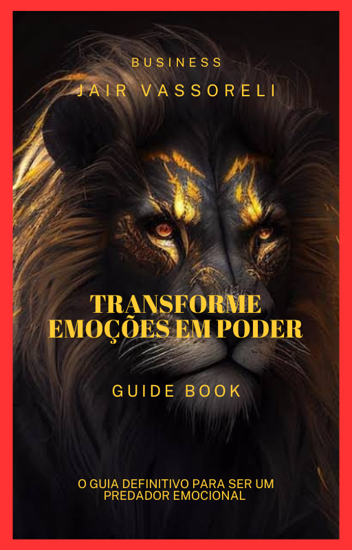 Transforme Emoções em Poder: O Guia Definitivo para Ser um Predador...
