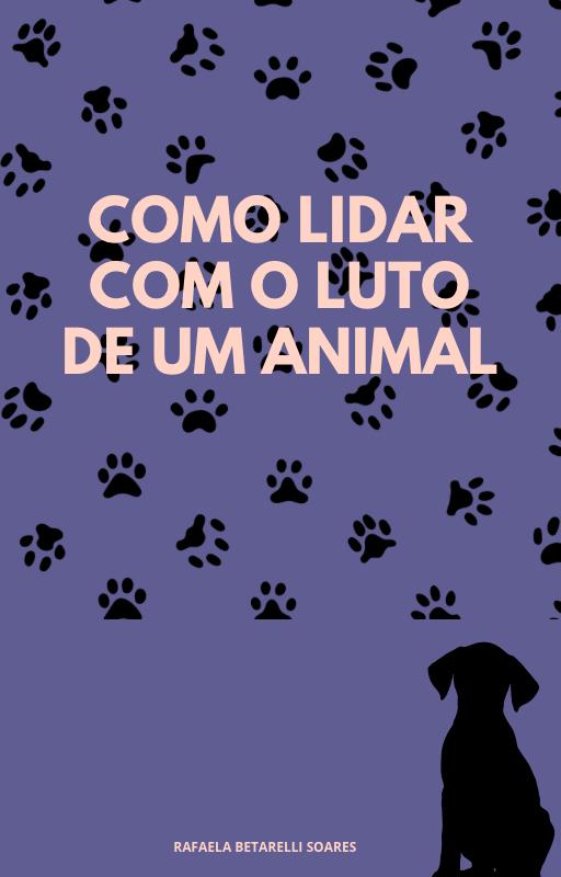 COMO LIDAR COM O LUTO DE UM ANIMAL