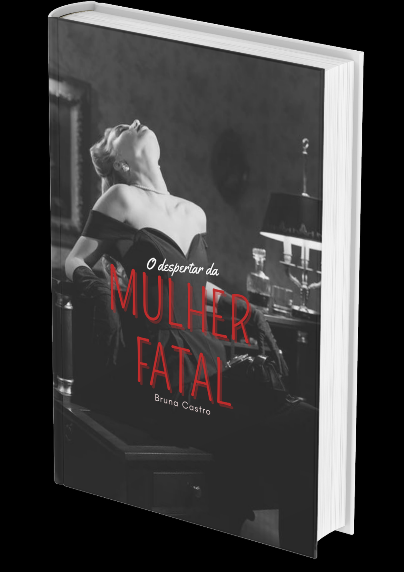 O DESPERTAR DA MULHER FATAL