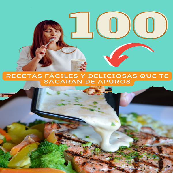 100 Recetas Fáciles y Deliciosas para todos los días - Angela Denisse ...