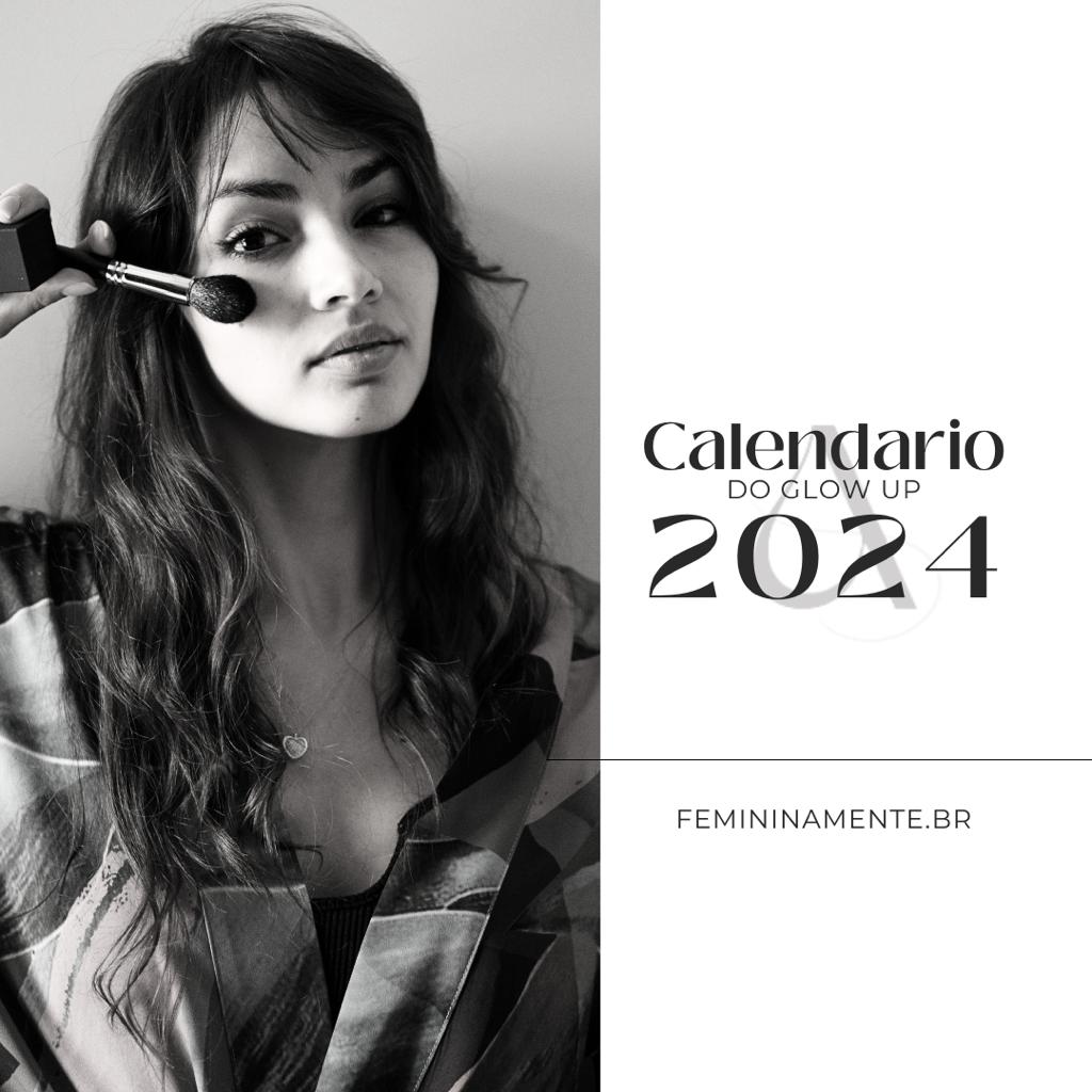 Calendário do Glow Up - Femininamente.br | Hotmart