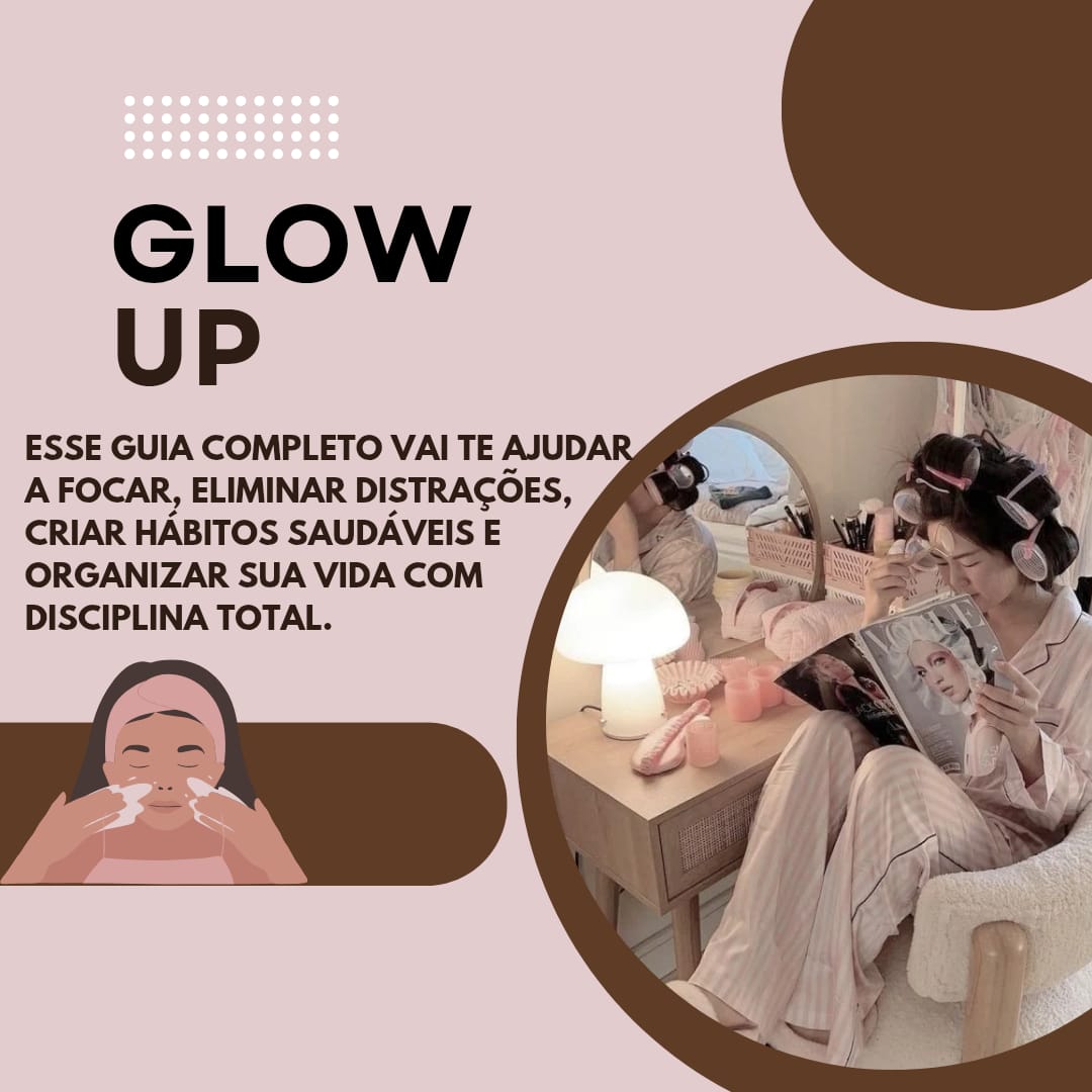 Guia COMPLETO de glow up 2025 - LUCIDALVA SILVA FRANCA | Hotmart