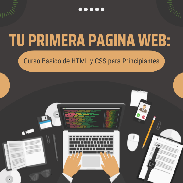 theCodingCentral - Tu Primera Pagina Web: Curso Básico de HTML y CS...
