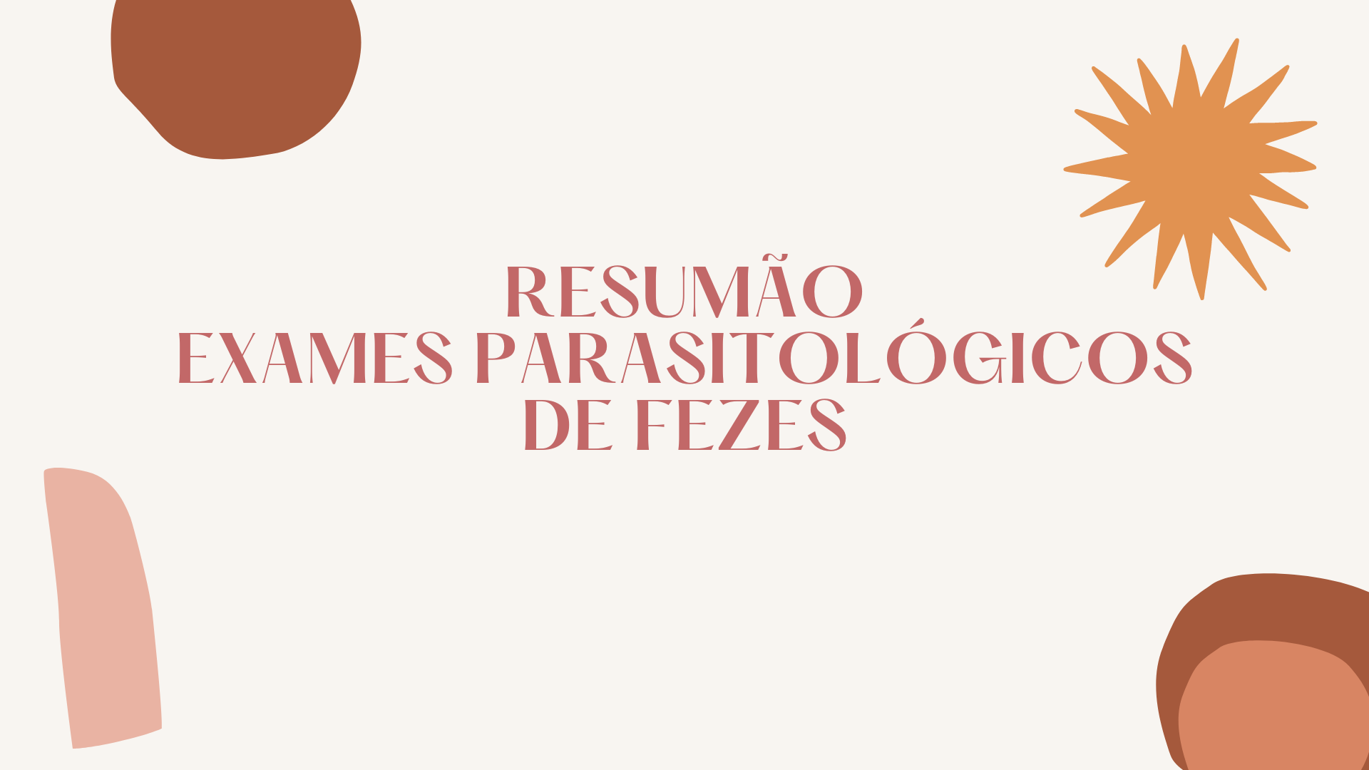 RESUMÃO EXAMES PARASITOLÓGICOS DE FEZES - SLIDES - Giovanna Thaís ...