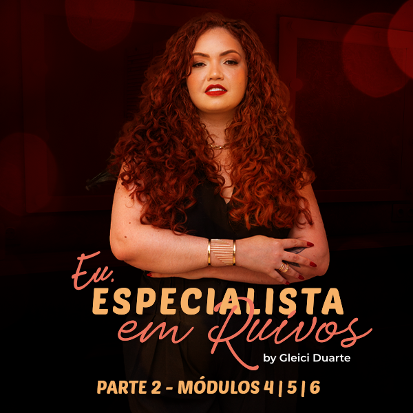 Eu, Especialista em Ruivos - Parte 2 - Gleici Duarte | Hotmart