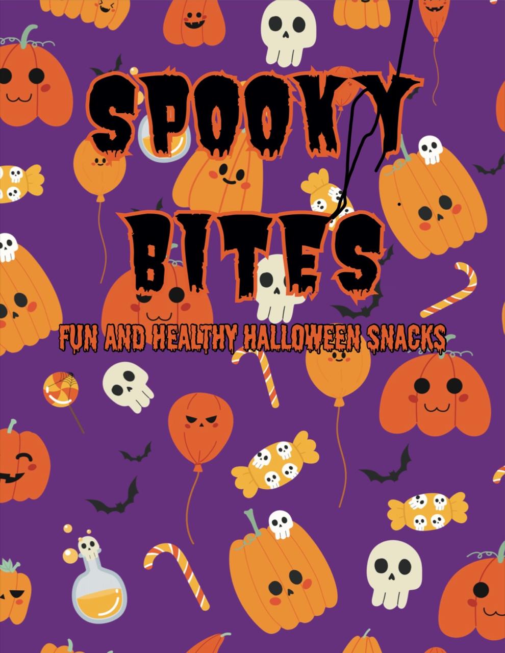 SPOOKY BITES: fun and healthy HALLOWEEN snacks for kids and adults ...
